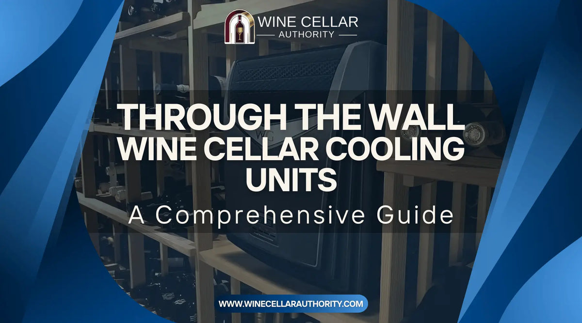 Through the Wall Wine Cellar Cooling Units: A Comprehensive Guide